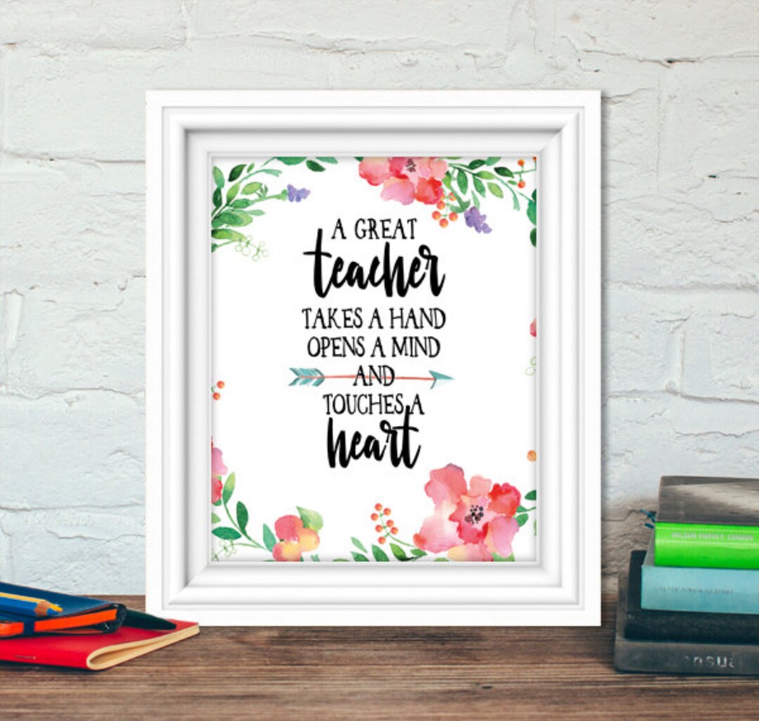 Instant Download, A Great Teacher Takes A Hand Opens A Mind and Touches ...