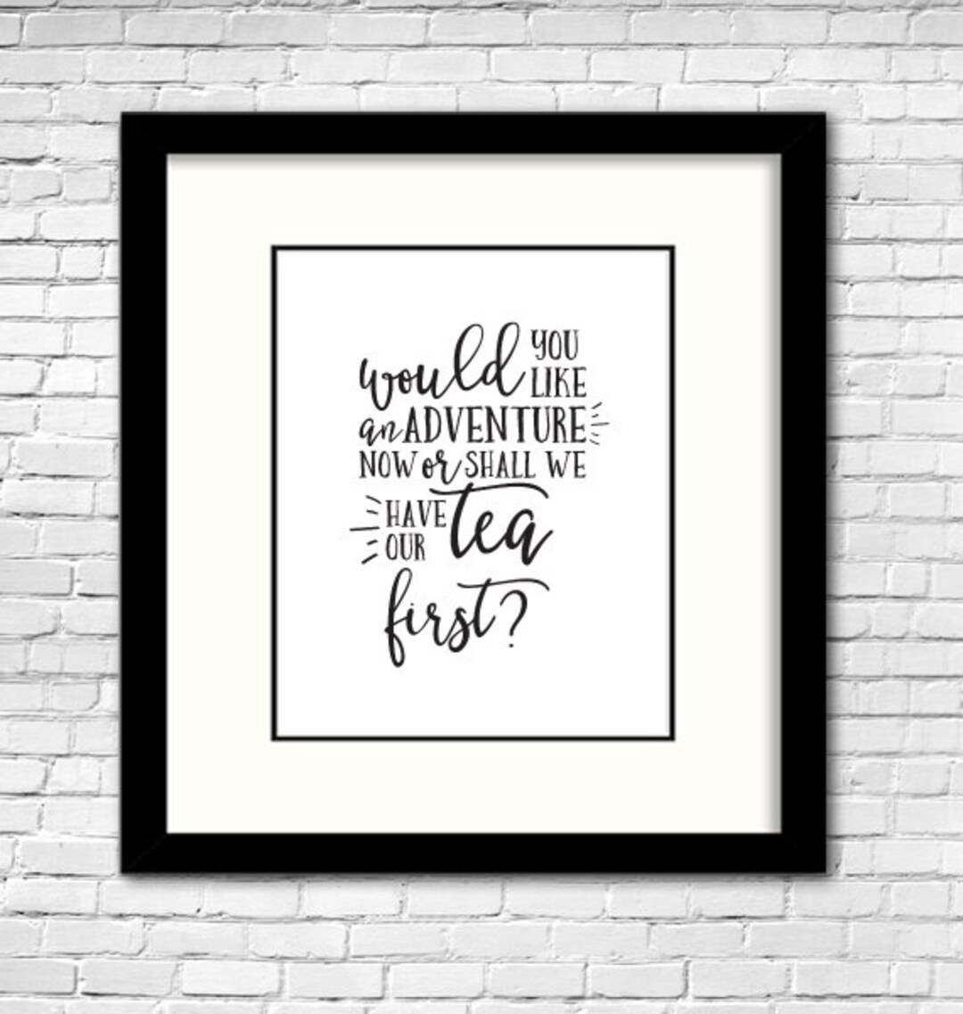 Instant Download, Would You Like an Adventure Now, or Shall We Have Our ...