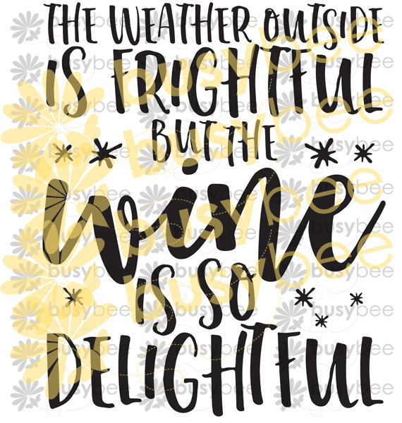 SVG Cut File the Weather Outside is Frightful but the Wine | Etsy