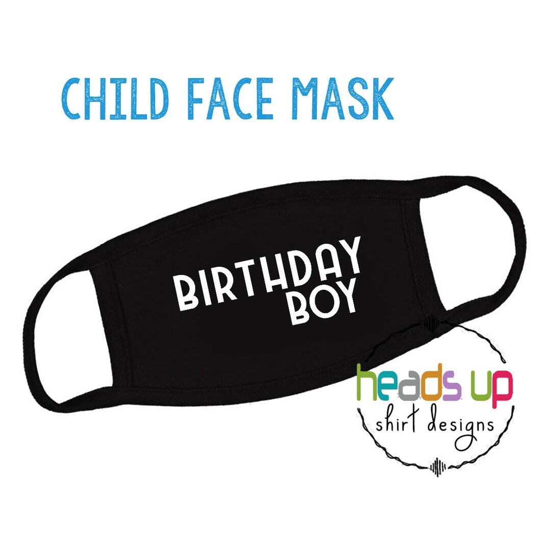 Face Mask Kids Birthday Boy Masks Boys Bday - Face Covering Back to ...