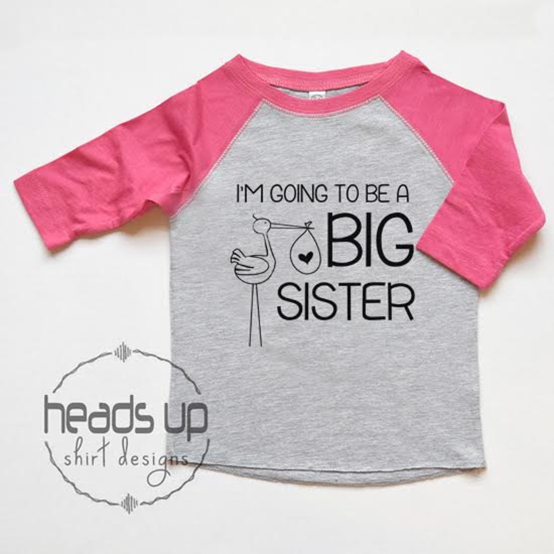 I'm Going to Be A Big Sister Shirt Raglan - Toddler Girl Raglan Big ...