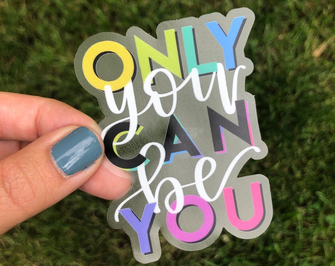 Only You Can Be You - Decal - Etsy