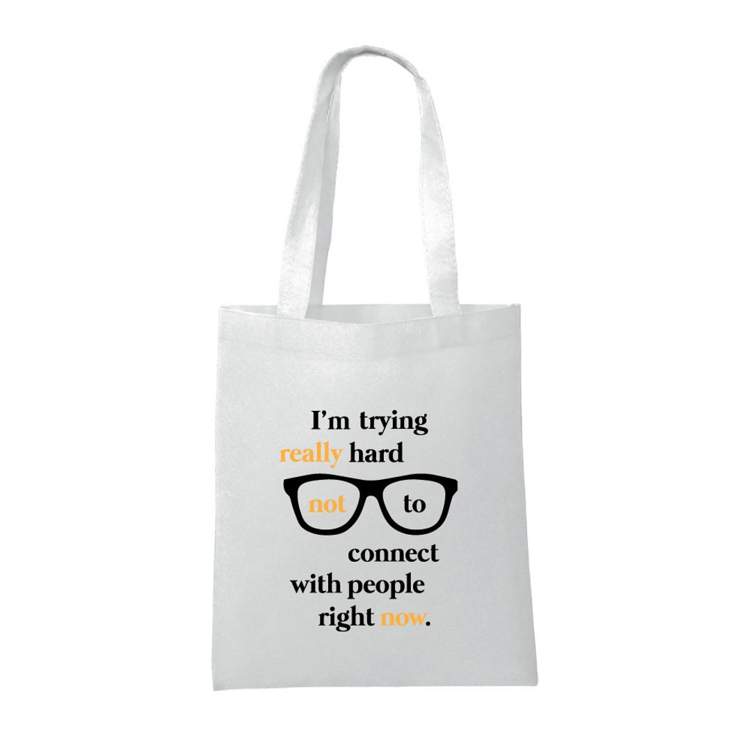 I'm Trying Really Hard Not to Connect With People Right Now - Tote Bag ...