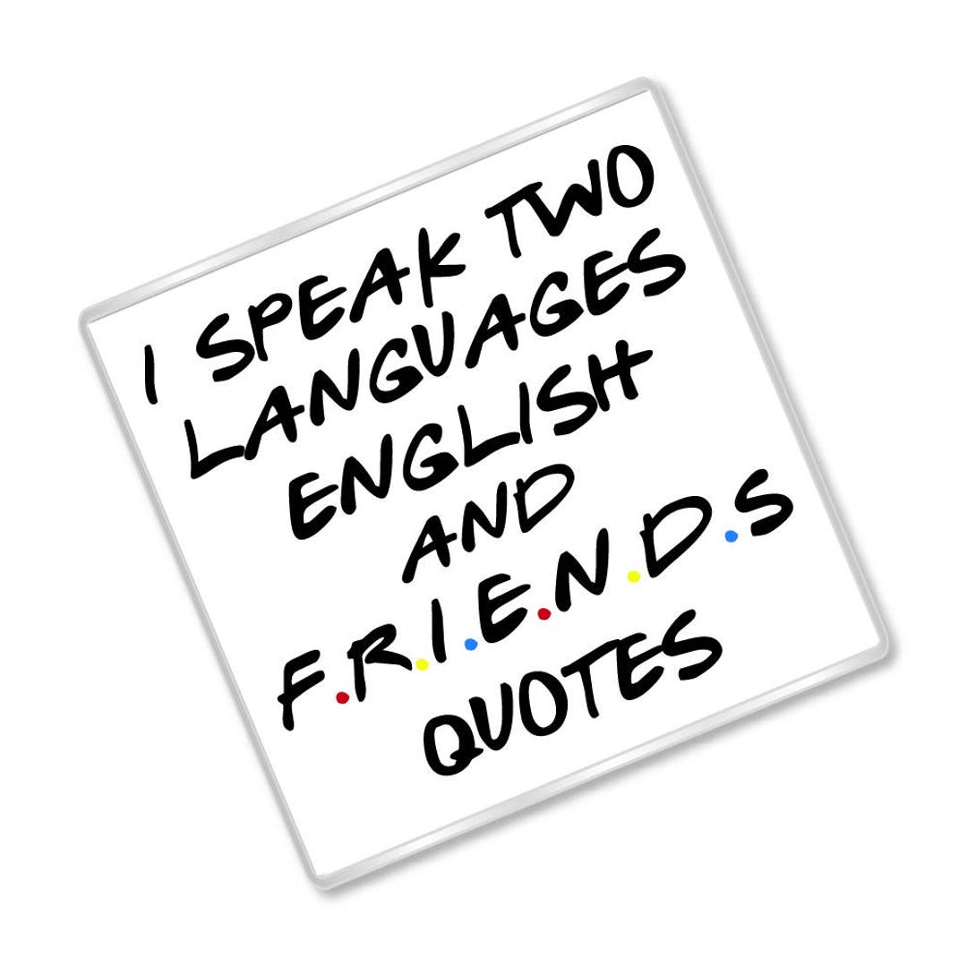 I Speak Two Languages Friends Inspired Funny Quote - Etsy