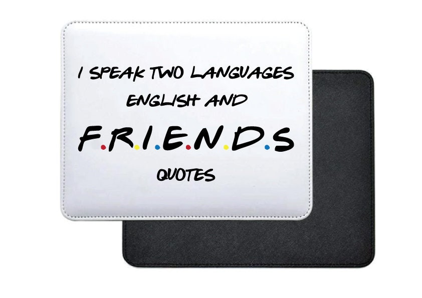 I Speak Two Languages English and Friends Quotes Friends | Etsy