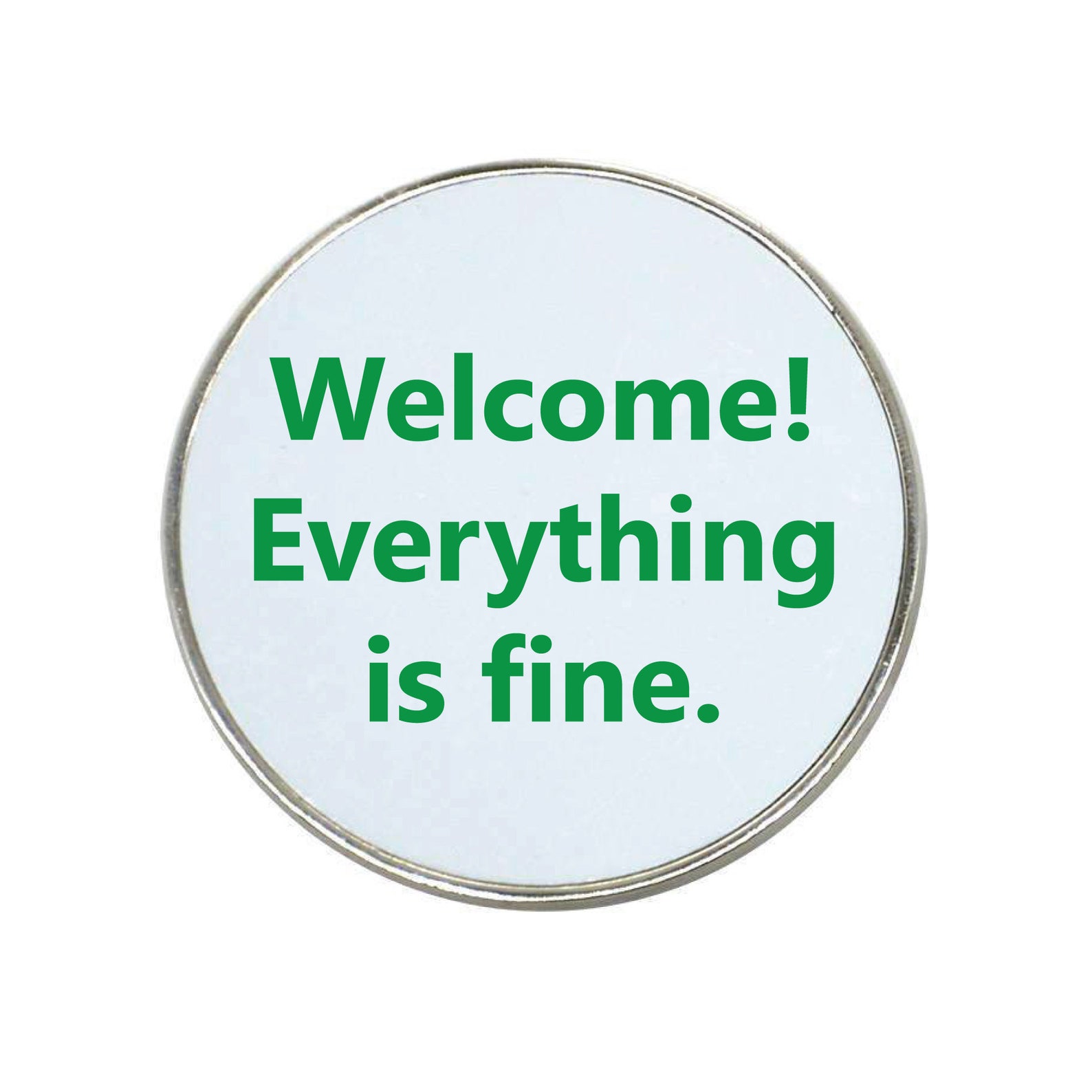 Welcome Everything is Fine the Good Place Inspired Round - Etsy