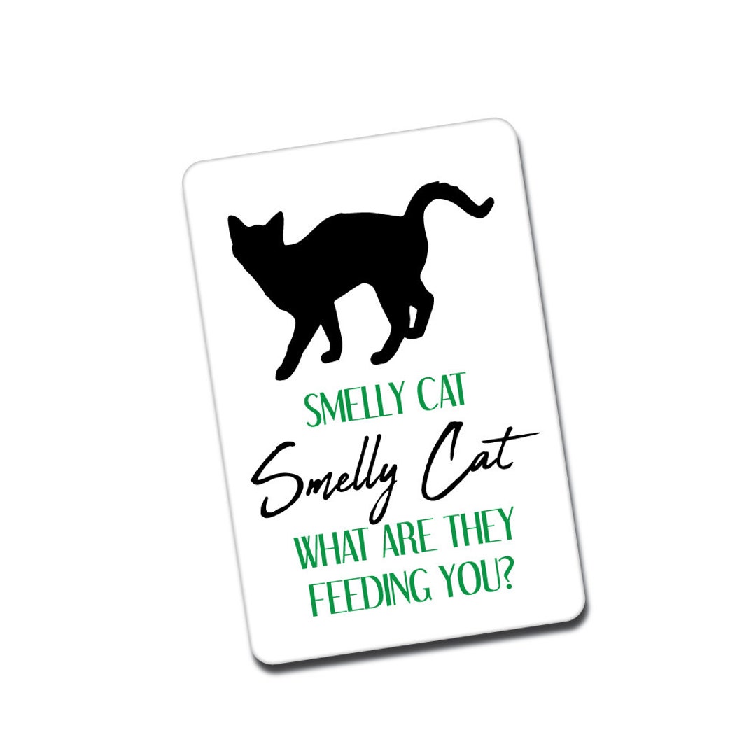 Smelly Cat What Are They Feeding You Friends Inspired Magnet Gift - Etsy