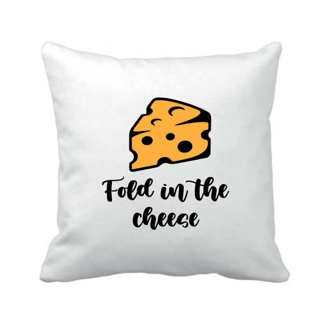 Fold in the Cheese Cushion Cover Gift - Etsy UK