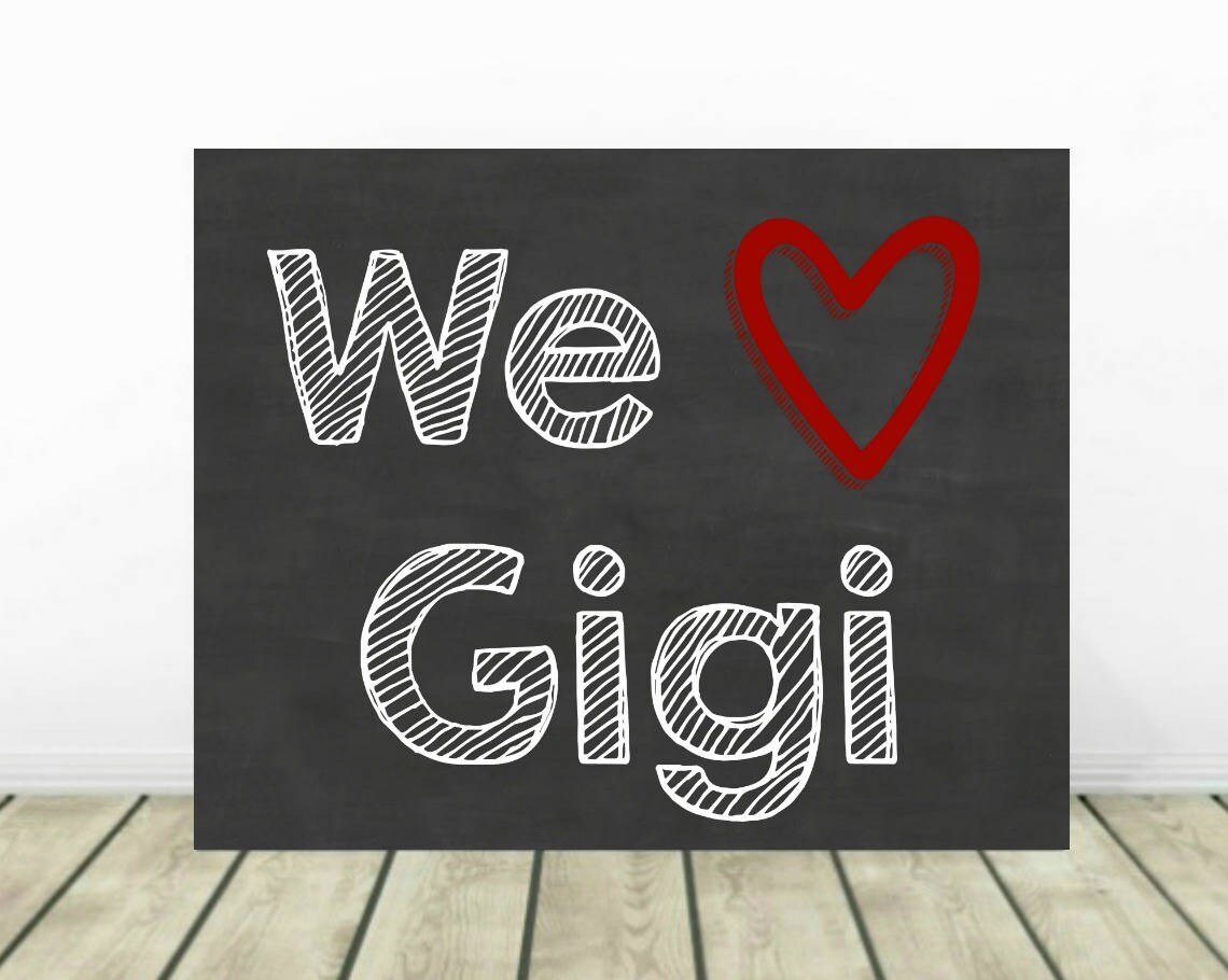 We Love Gigi Printable Chalkboard Sign Baby Photo Prop Gift | Etsy
