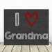 I Love Grandma, Printable Chalkboard Sign, Baby Photo Prop, Gift for ...