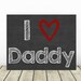 I Love Daddy, Printable Chalkboard Sign, Baby Photo Prop, Gift for Dad ...