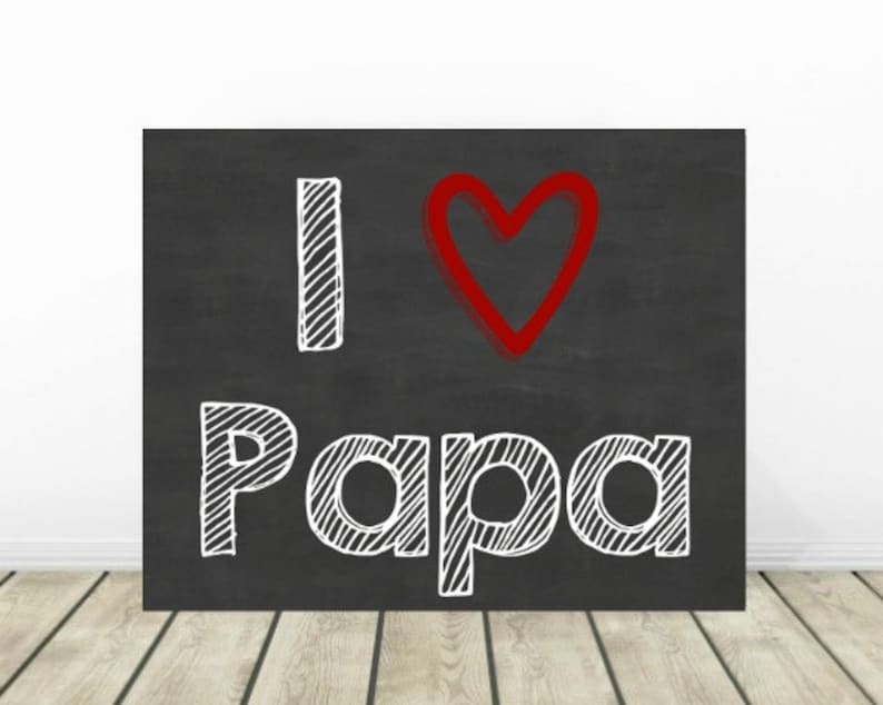 I Love Papa, Printable Chalkboard Sign, Baby Photo Prop, Gift for Papa ...