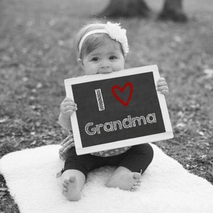 I Love Grandma, Printable Chalkboard Sign, Baby Photo Prop, Gift for ...