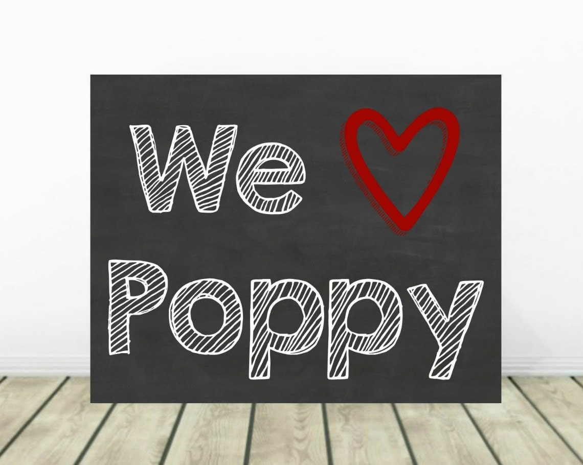 We Love Poppy, Printable Chalkboard Sign, Baby Photo Prop, Gift for ...
