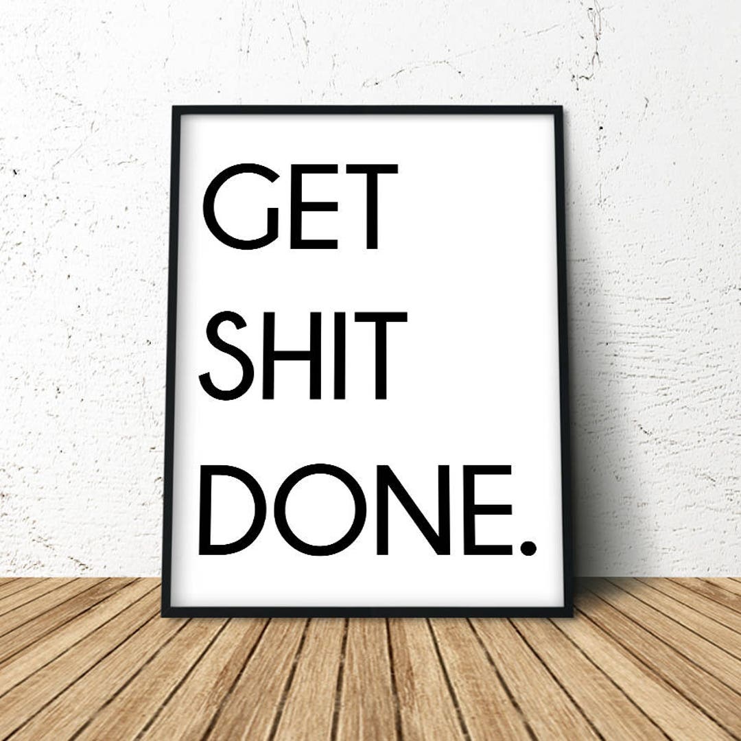 Get Shit Done, Funny Bathroom Art, Funny Bathroom Prints, Get It Done ...