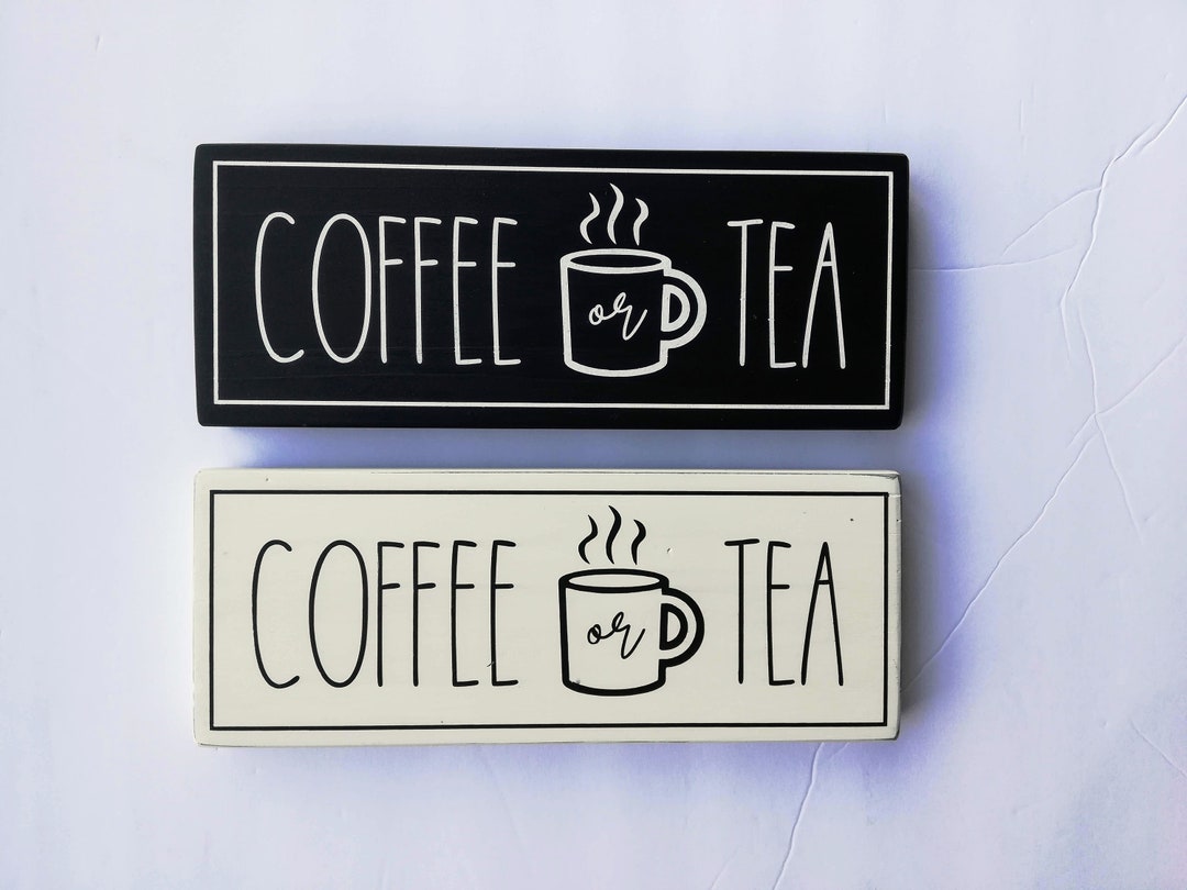 Coffee or Tea Wooden Sign Farmhouse Kitchen Decor Rustic Kitchen Decor ...