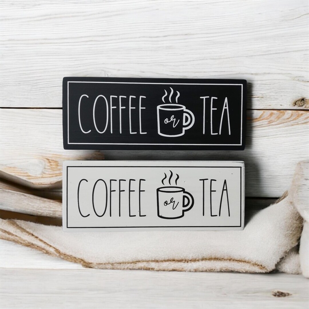 Coffee or Tea Wooden Sign, Farmhouse Kitchen Decor, Small Coffee Bar ...