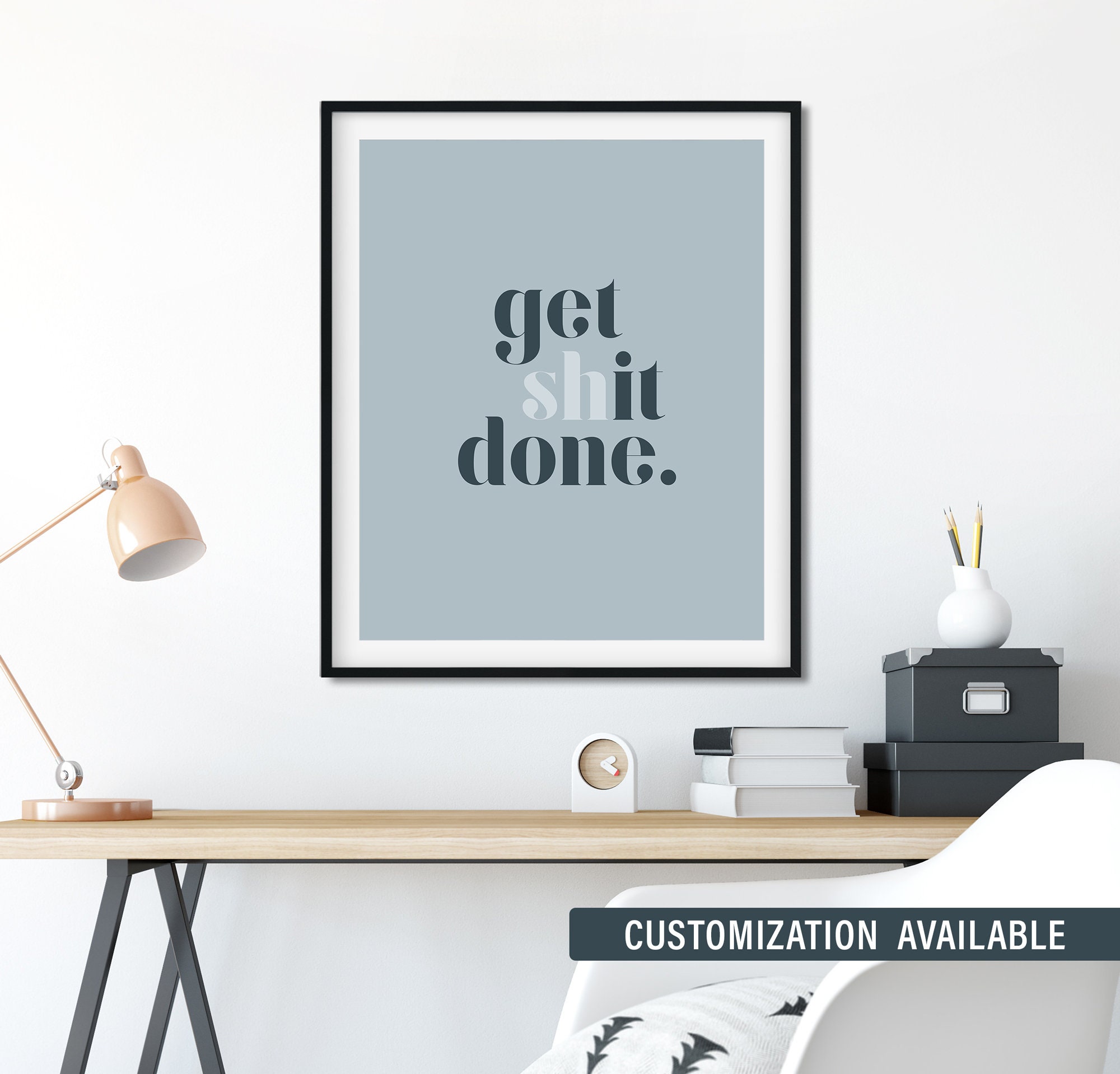 Get Shit Done Inspirational Poster, Typography Print, Motivational ...