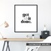 Get Shit Done Inspirational Poster, Typography Print, Motivational ...