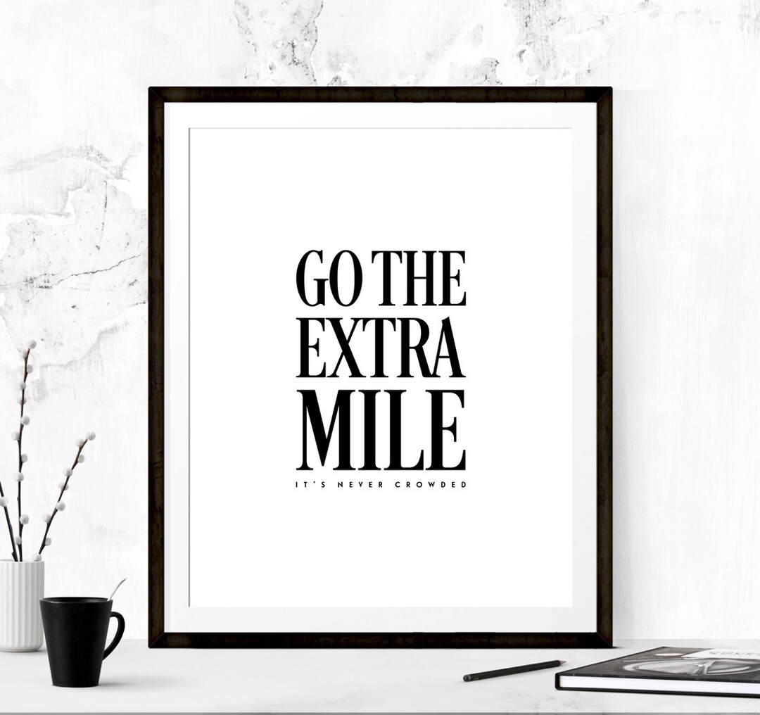Go the Extra Mile Inspirational Poster Typography Print - Etsy
