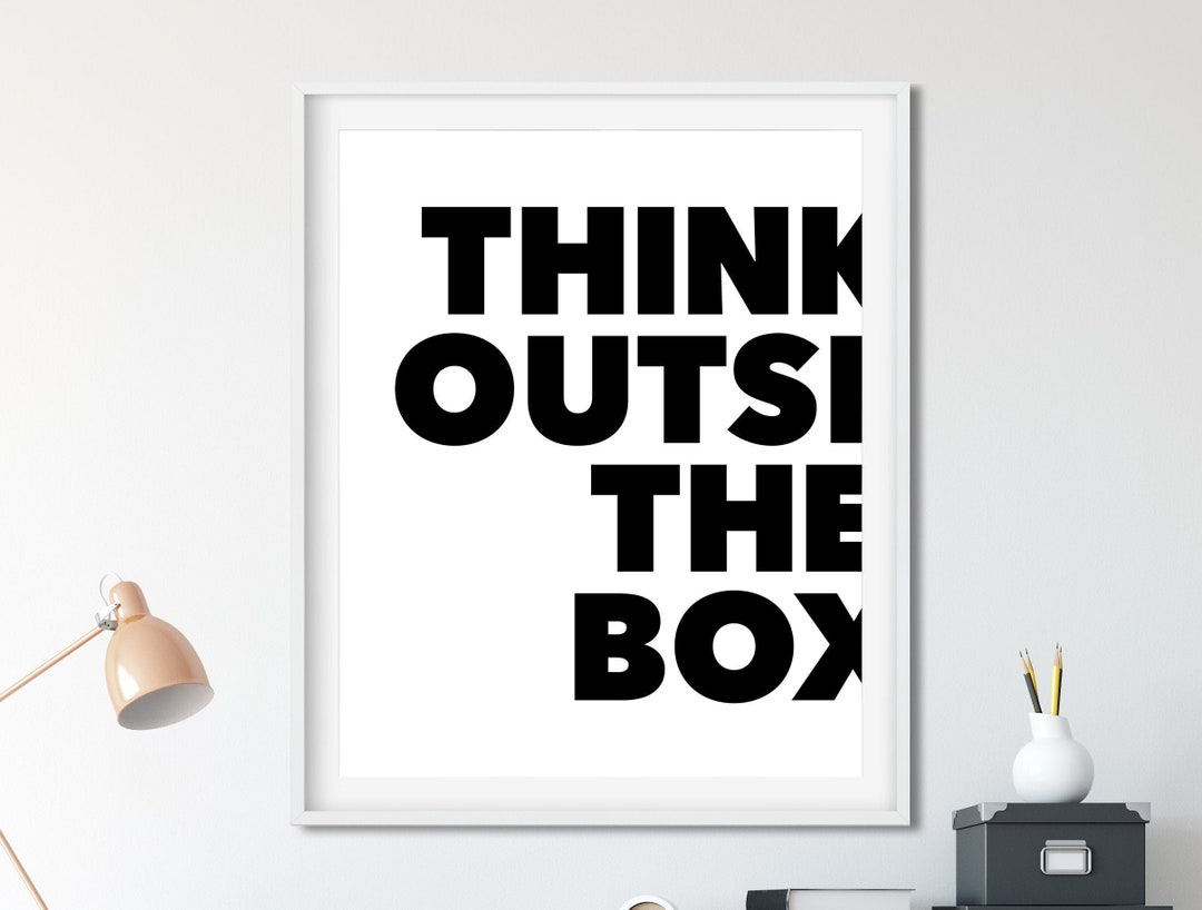 Think Outside the Box Print, Think Outside the Box Poster, Typography ...