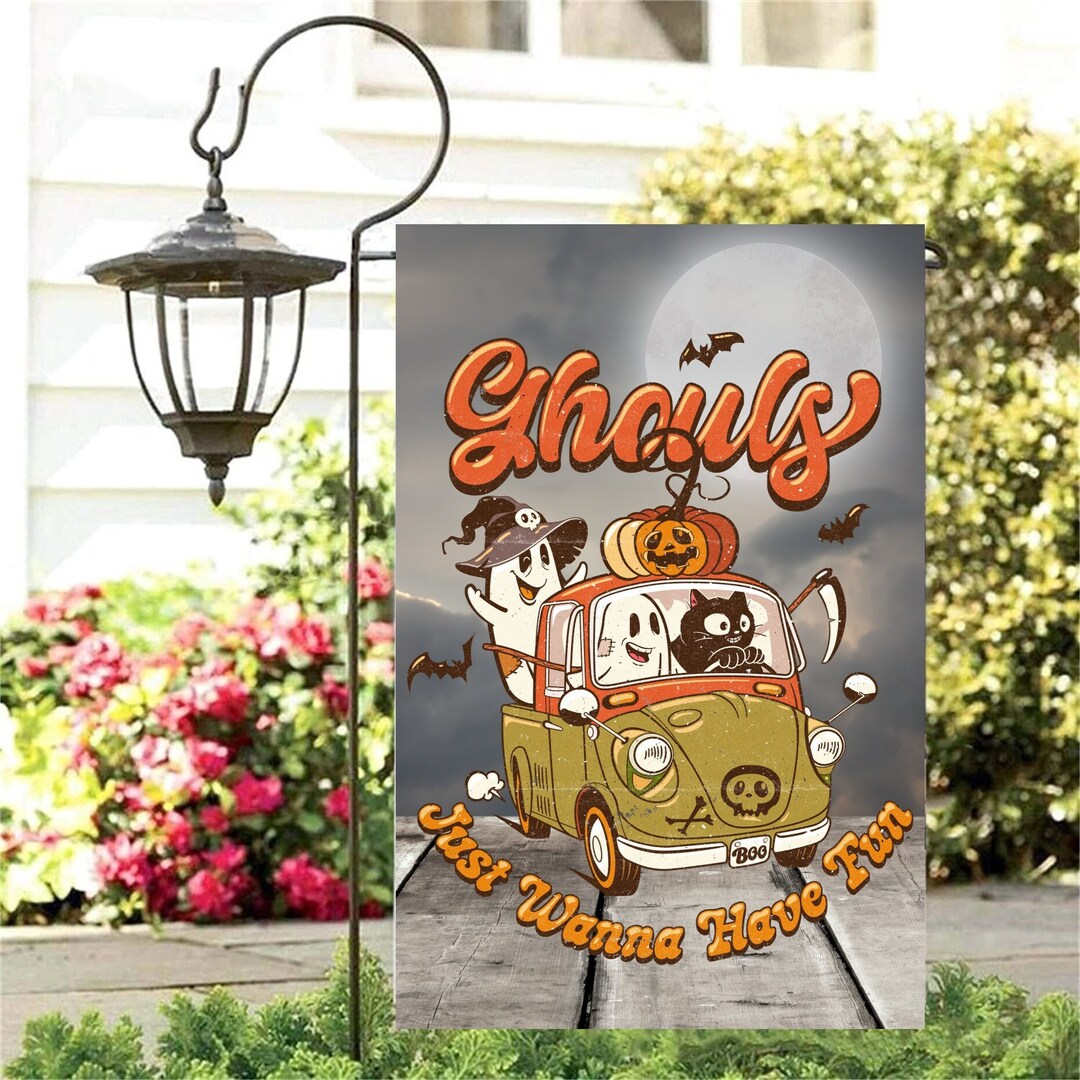 Ghouls Just Wanna Have Fun Garden Flag Funny Halloween House Flag ...