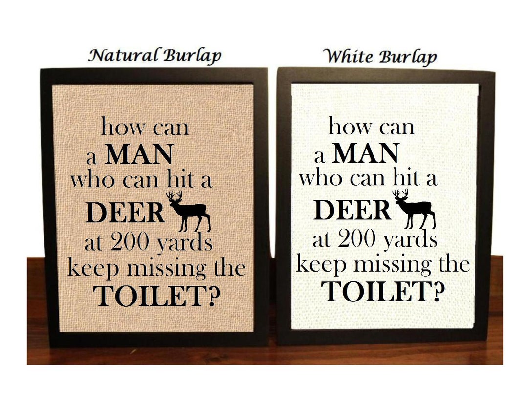 Funny Deer Bathroom Humor Burlap Print | Deer Hunting | Deer Hunter ...