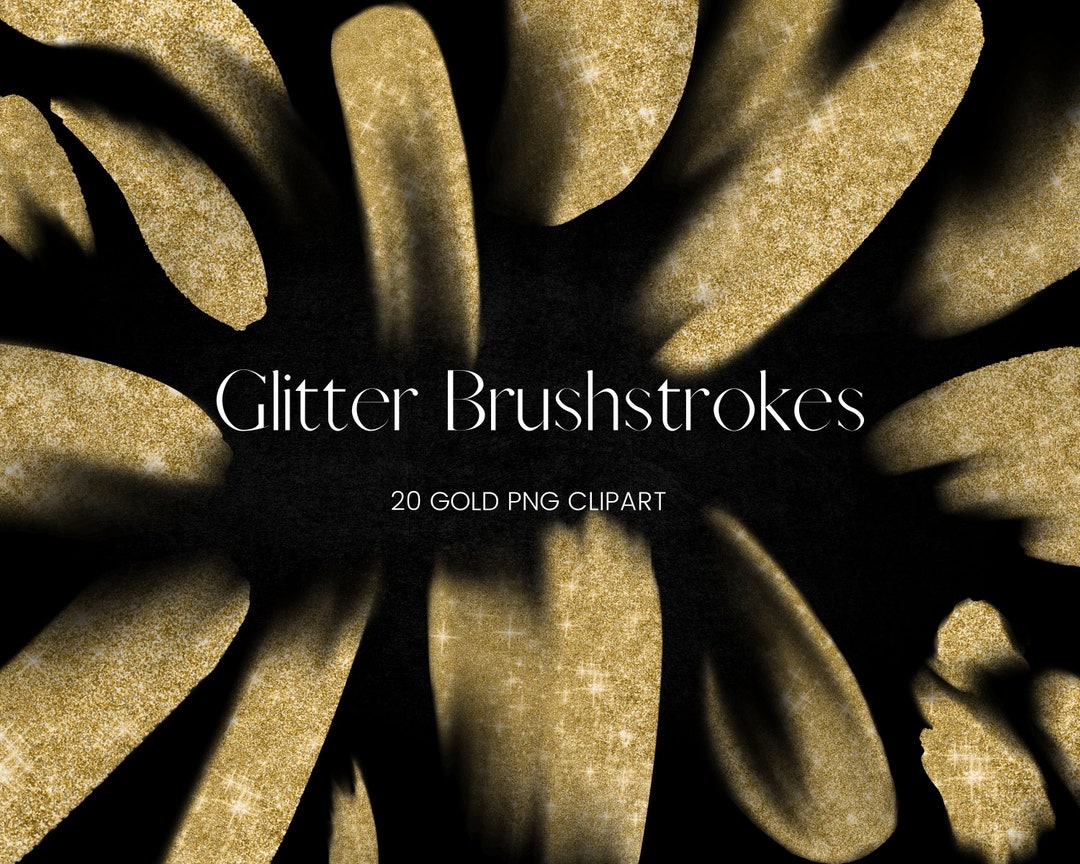 Gold Glitter Brushstroke Clipart, Sparking Glitter Paint Overlays, Gold ...
