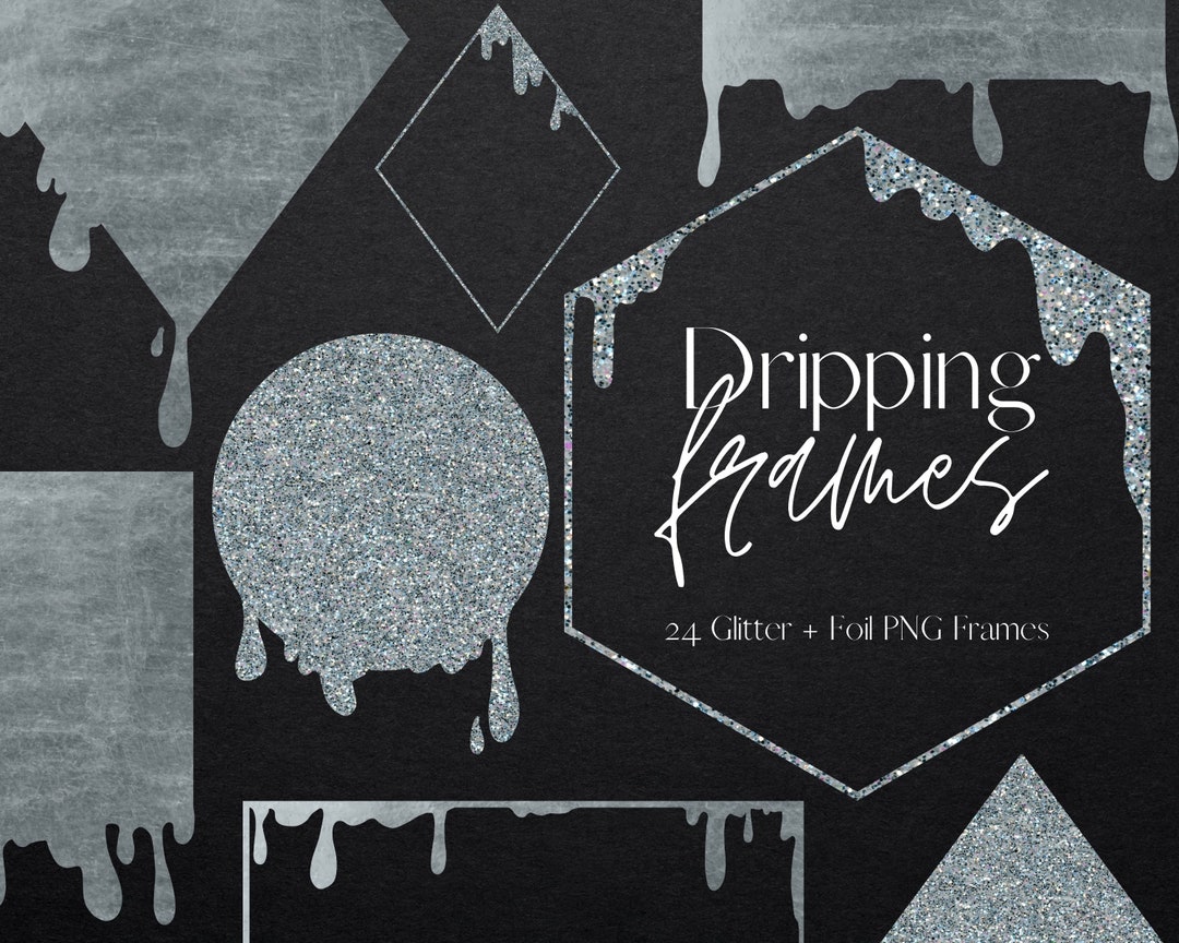 Silver Glitter and Foil Dripping Frame Clipart, Glitter Frame, PNG ...
