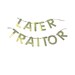 Later Traitor Party Banner For The Quitting Or Going Away | Etsy