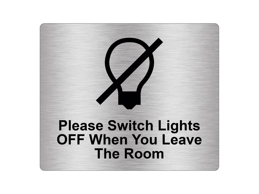 Please Switch Lights off When You Leave Room Sign Adhesive Sticker ...