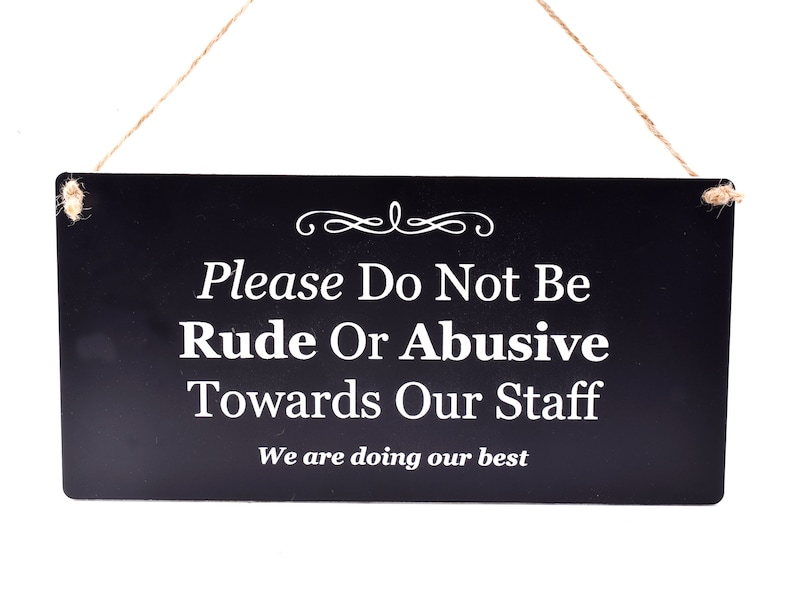 Polite Notice Acrylic Sign: Pub, Bar, Restaurant Staff Reminder - Etsy