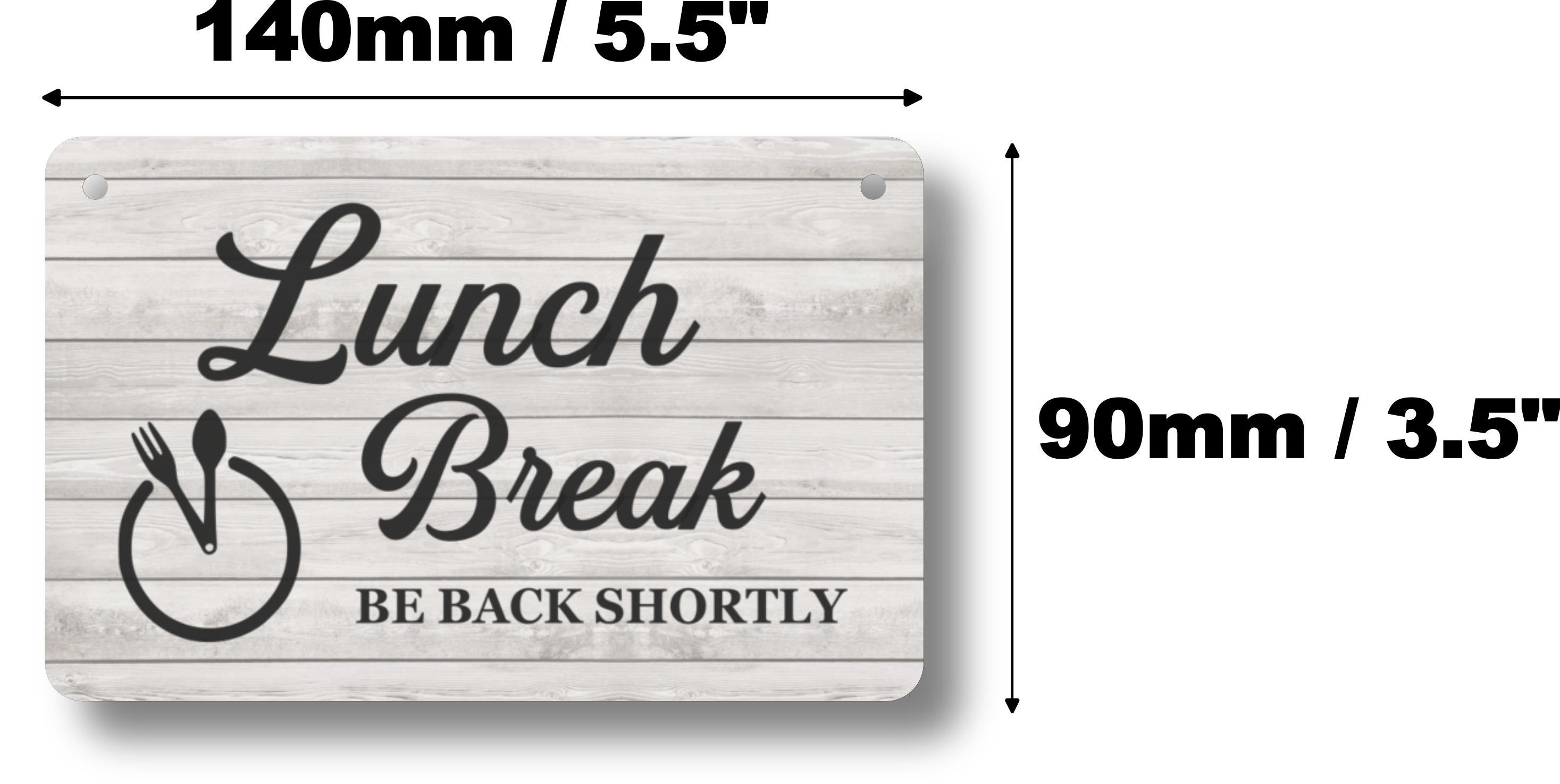 Lunch Break Sign
