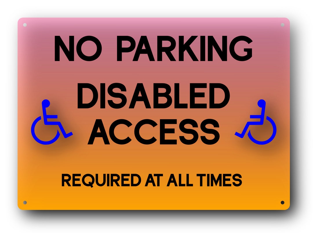 High Visibility No Parking Disabled Access Sign | Aluminum Composite ...