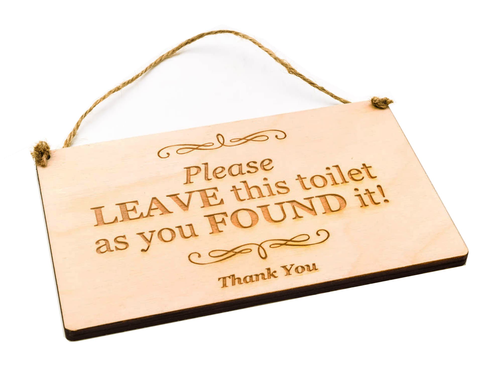 Engraved Toilet Sign: 'please Leave as You Found It' - Black & White ...