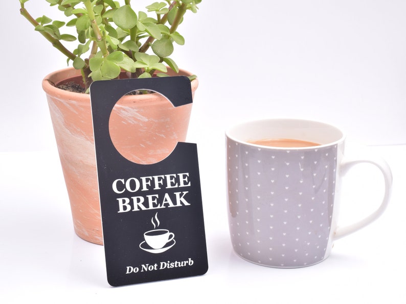 Coffee Break Sign Do Not Disturb Door Hanger Hang on Your - Etsy