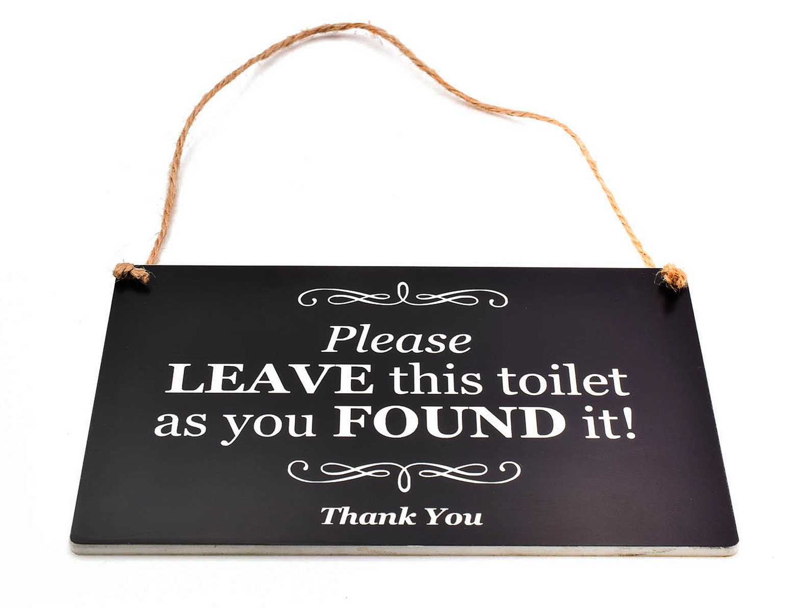 Engraved Toilet Sign: 'please Leave as You Found It' - Black & White ...