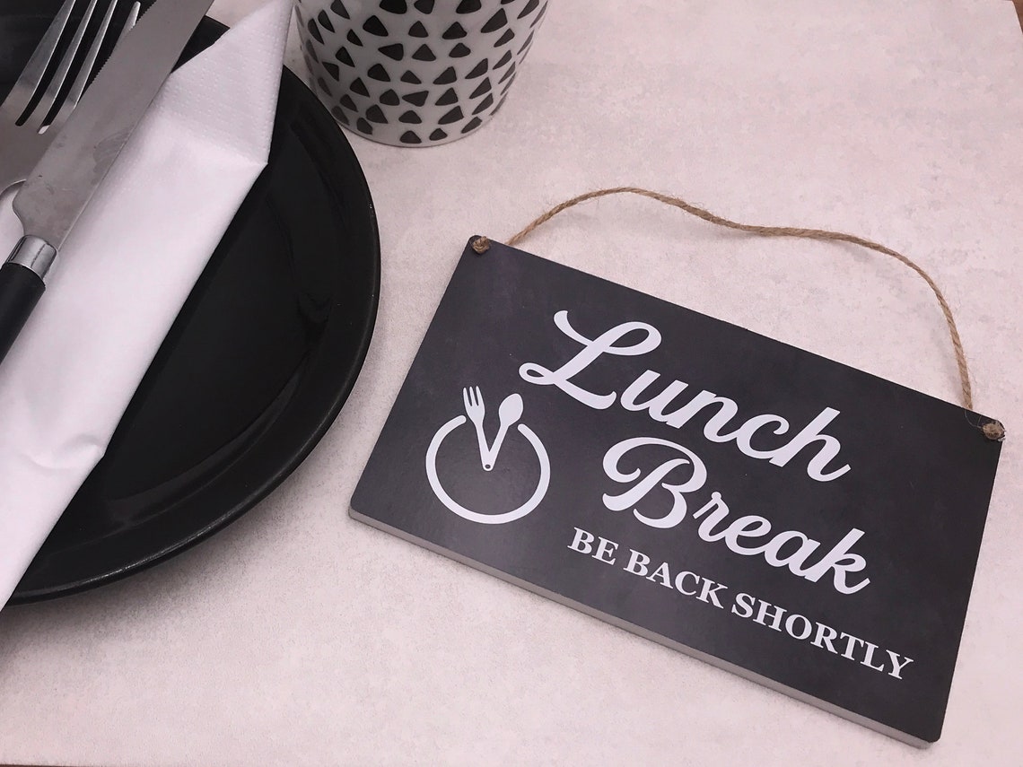 Lunch Break Hanging Sign Be Back Soon Notice - Etsy