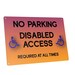 High Visibility No Parking Disabled Access Sign | Aluminum Composite ...