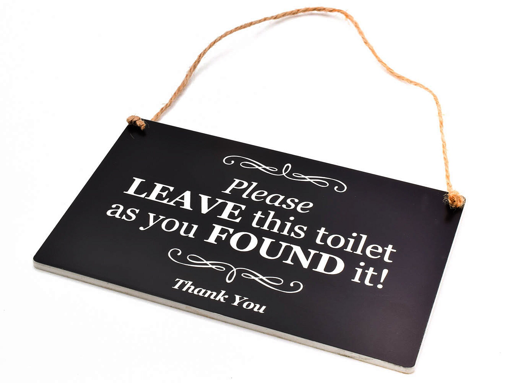 Engraved Toilet Sign: 'please Leave as You Found It' - Black & White ...
