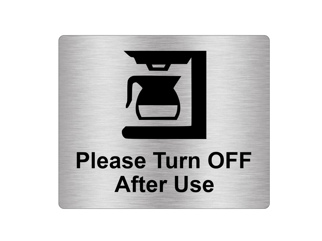 Coffee Machine Please Turn off After Use Sign - Etsy