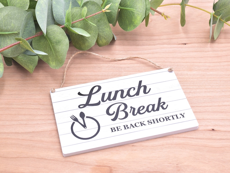 Lunch Break Hanging Sign Be Back Soon Notice - Etsy Lunch Break Hanging Sign Be Back Soon Notice - Etsy