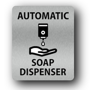 Automatic Soap Dispenser Sign: UV Print, Self Adhesive, Rigid Plastic ...