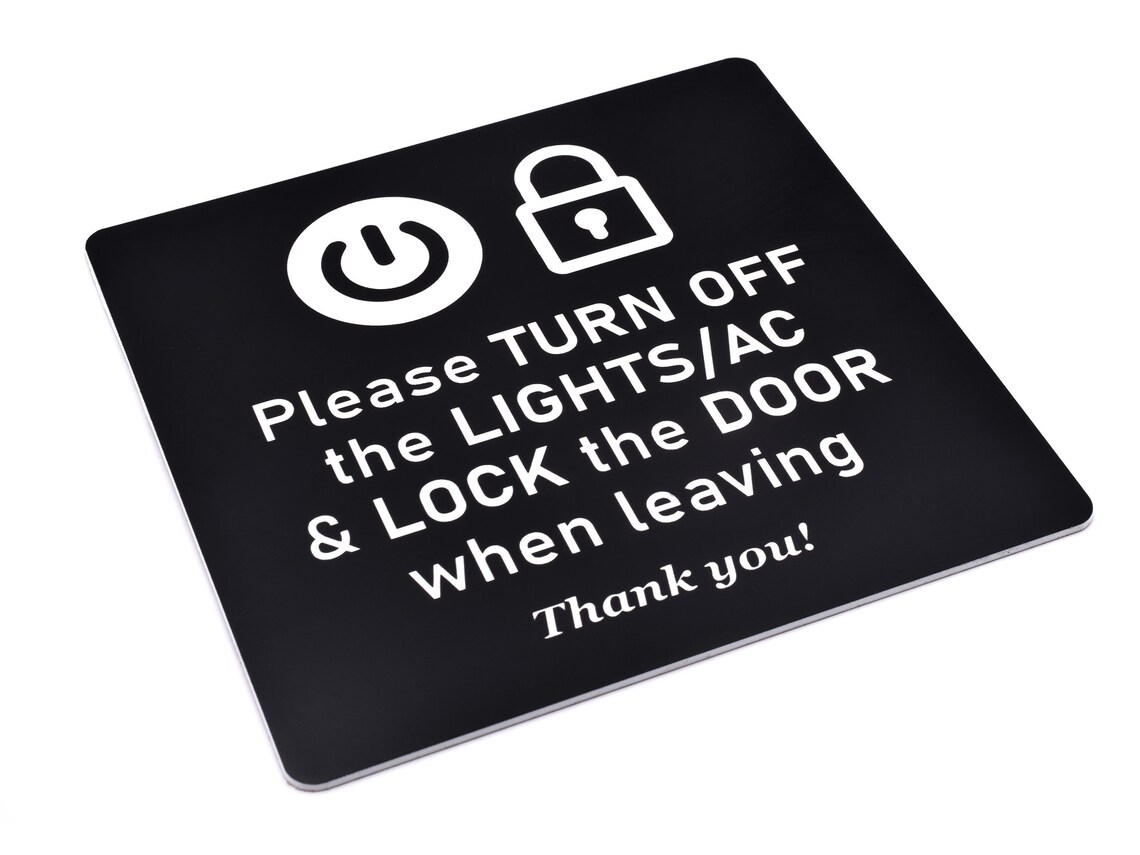 Please Turn off Lights and Air Con and Lock Door - Black and White ...