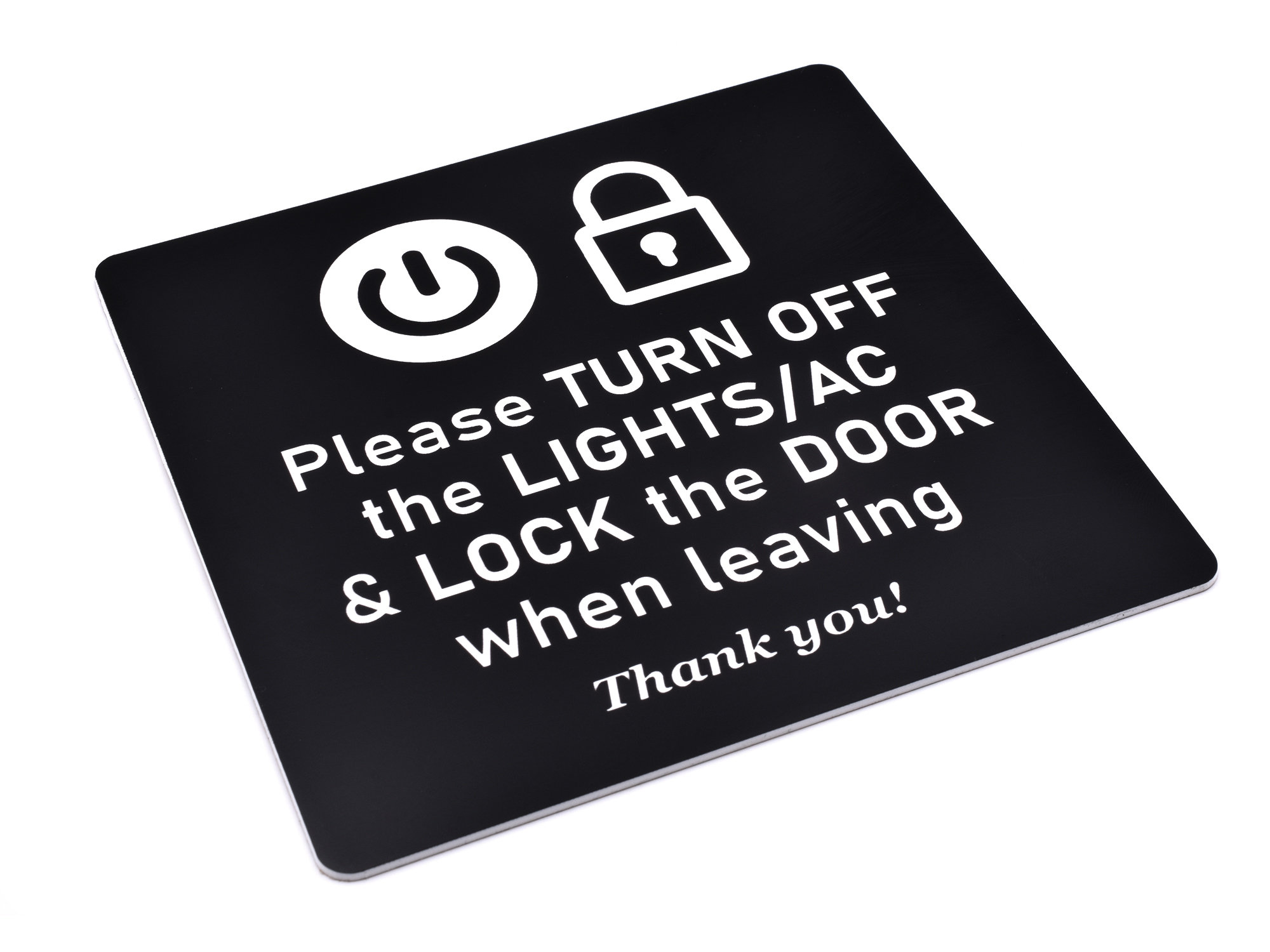 Please Turn off Lights and Air Con and Lock Door - Black and White ...
