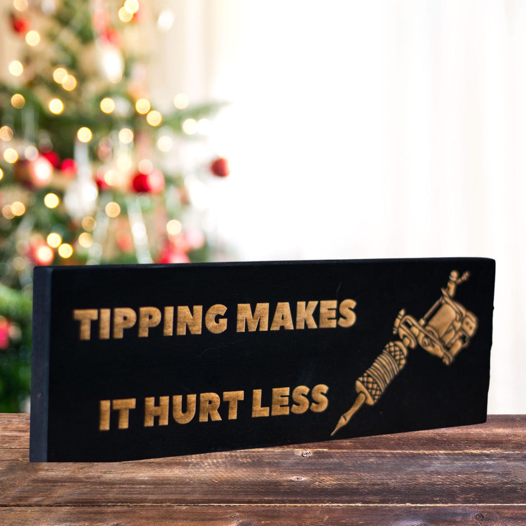 Handcrafted Tattoo Shop Sign: Tipping Encouraged - Etsy