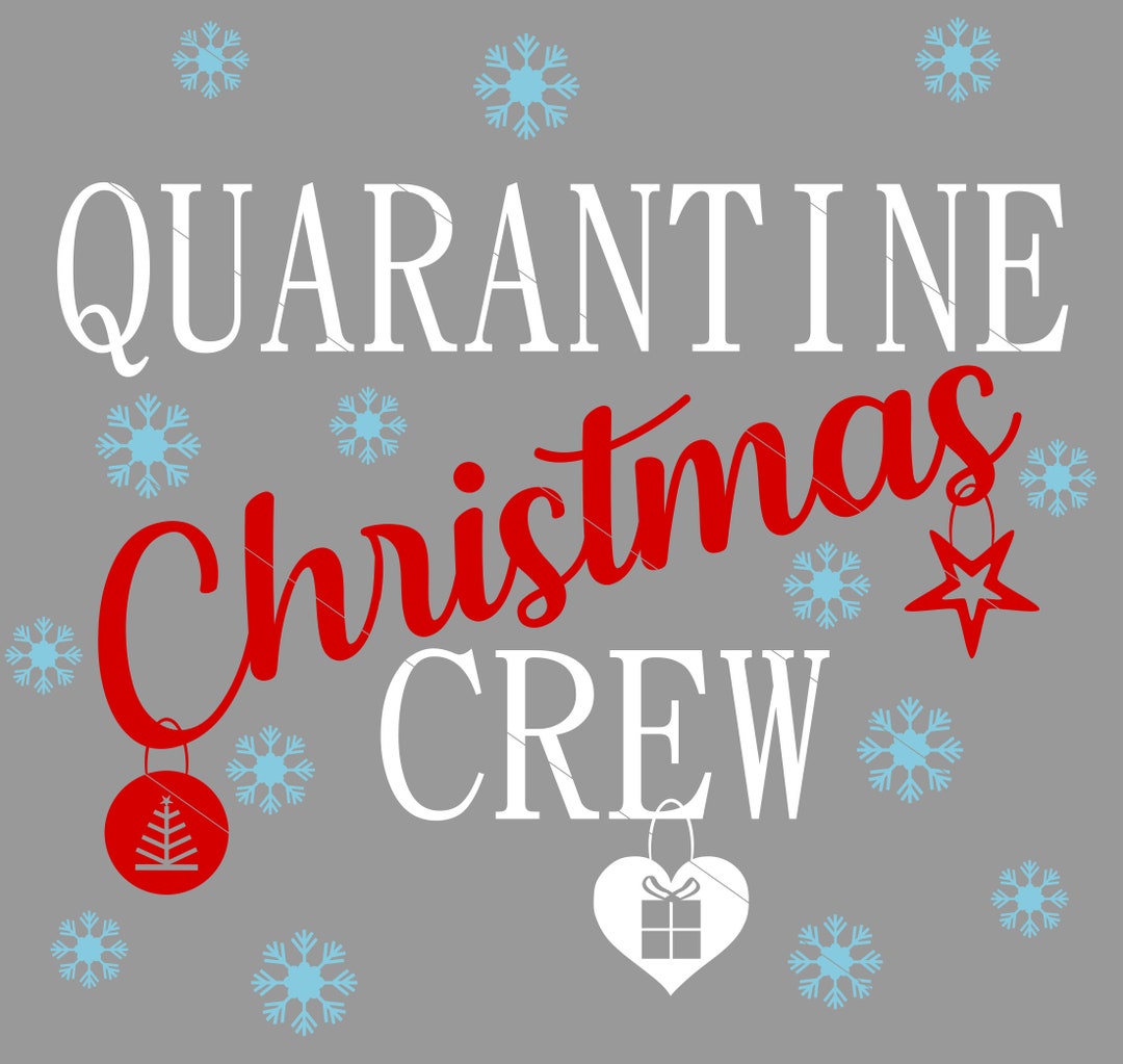 Quarantine Crew Svg, Dxf, Png, Svg, Chrisrmas Quarantine Crew ...