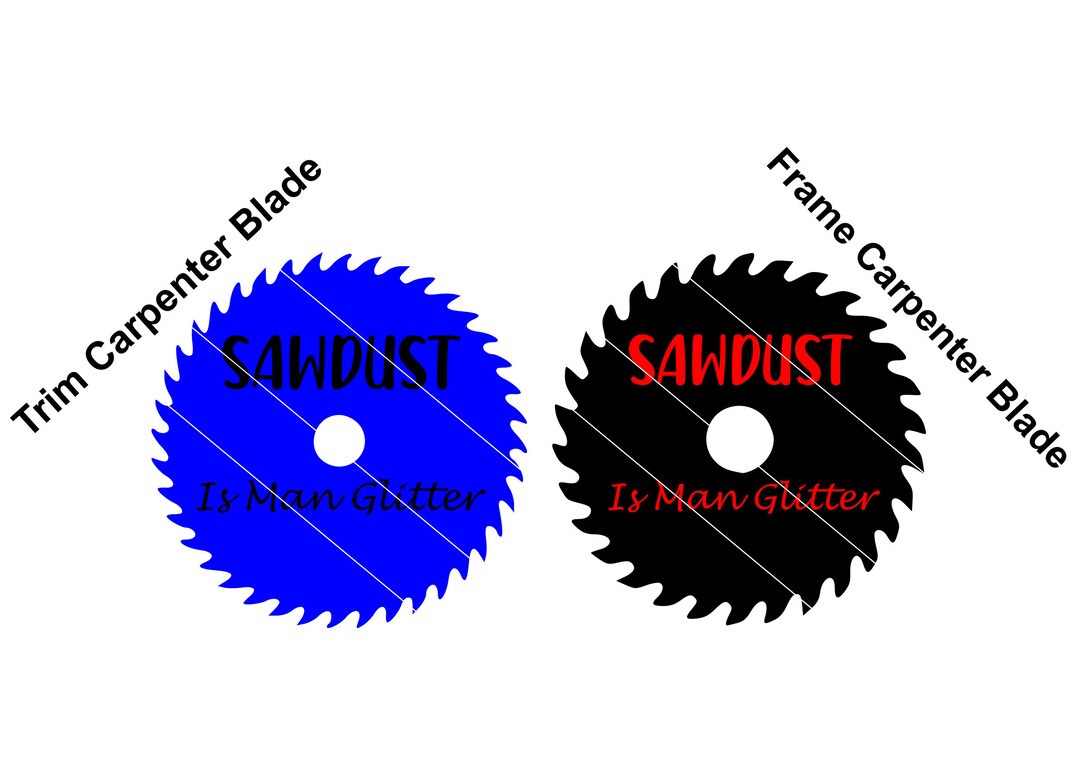 Sawdust is Man Glitter Svg, Dxf, Png, Carpenter, Woodworker, Love Dad ...