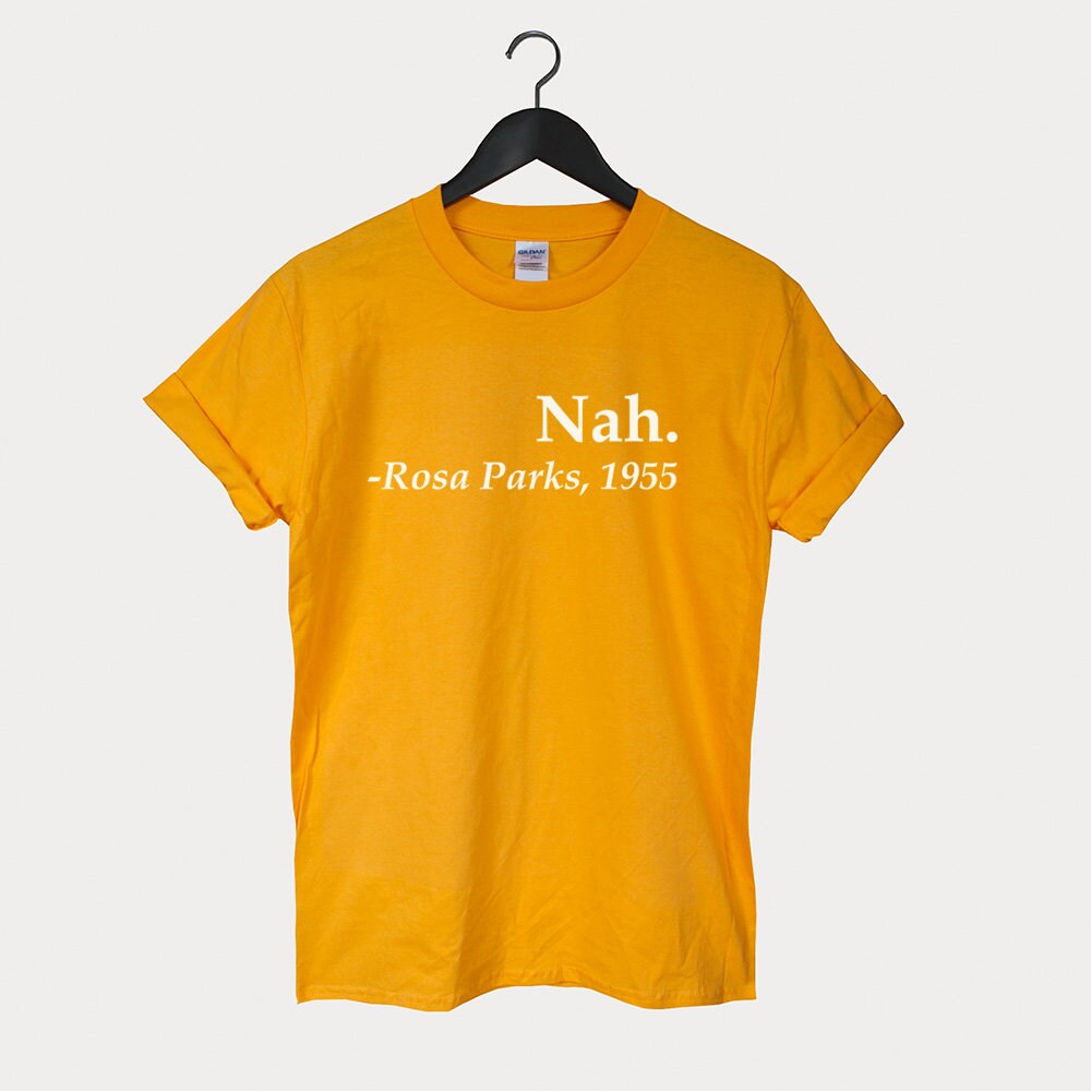 Nah rosa parks tshirt for women gifts for women rosa parks | Etsy