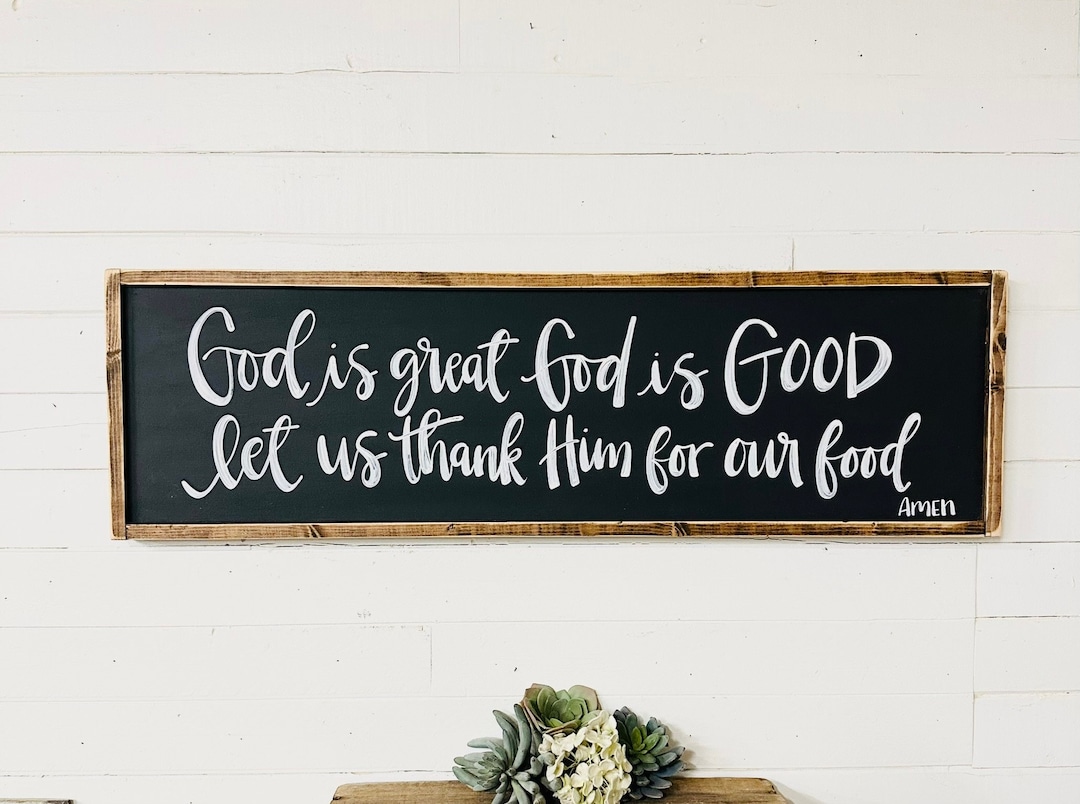 God is Great God is Good Let Us Thank Him for Our Food Family Meal ...